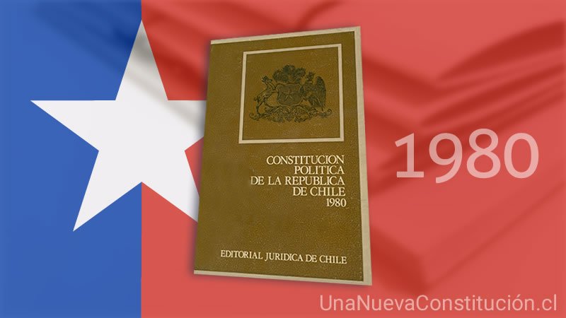 Constitución de 1980 | Nueva Constitución para Chile